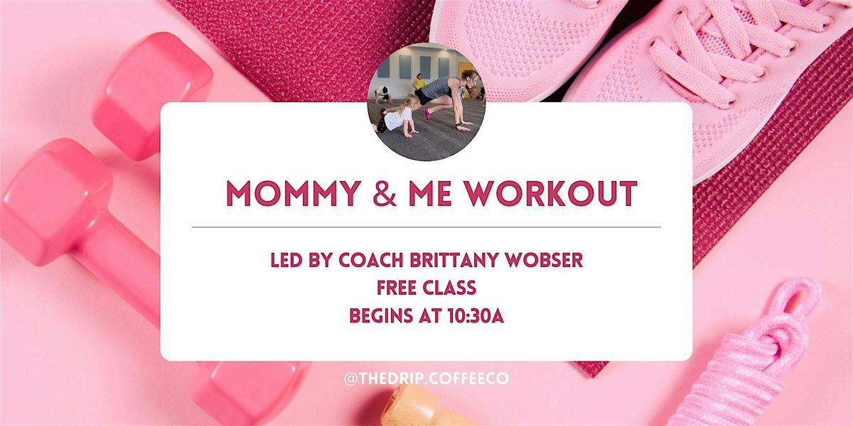 February Mommy & Me Workout Class, The Drip Coffee Co., Panama City, 13 ...