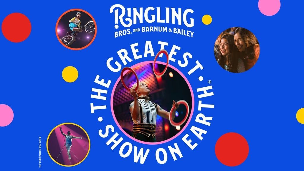 Ringling Bros. and Barnum & Bailey presents The Greatest Show On Earth ...