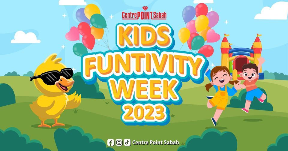 Kids Funtivity Week 2023, Centre Point Sabah Shopping Mall, Kota ...