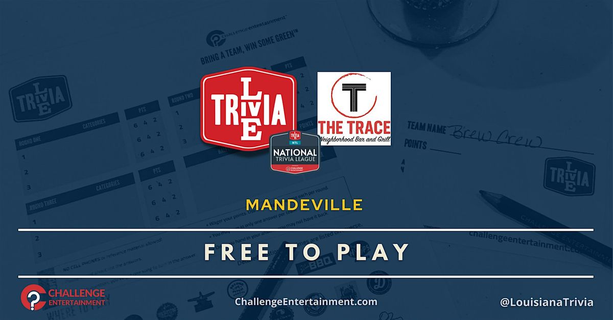 Weekly Live Trivia Nights at The Trace - Mandeville, The Trace ...