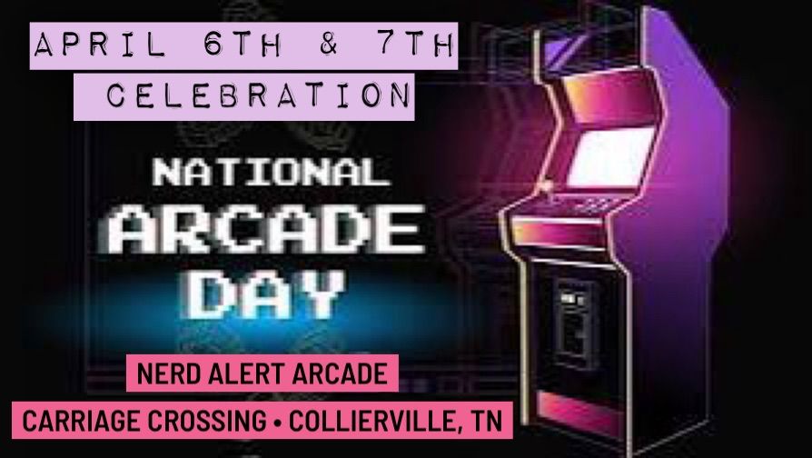 National Arcade Day Celebration, 4680 Merchants Park Cir. Suite 214 ...