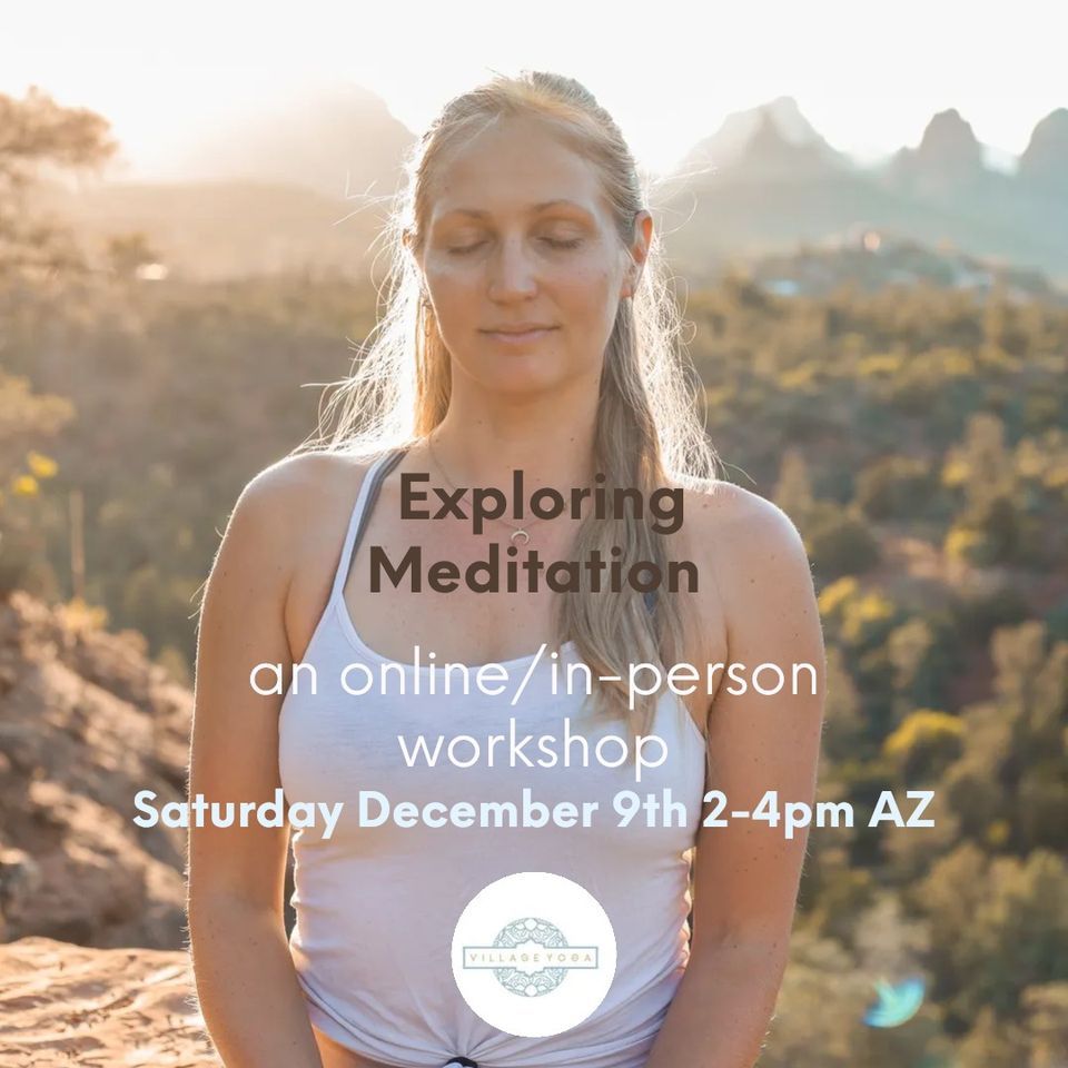 Exploring Meditation, Village Yoga (6657 State Route 179, C1, Sedona, AZ), December 9 2023 ...