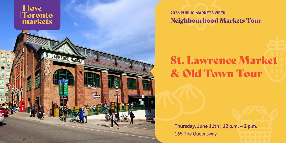 Attend St. Lawrence Market & Old Town Tour in Toronto on June 11, 2026 ...
