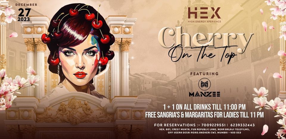 Hex Cherry on the Top ft. Manzee, HEX, Mumbai, 27 December to 28 ...