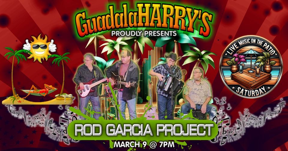 The Rod Garcia Project - SATURDAY NIGHT Live Music ON THE PATIO ...