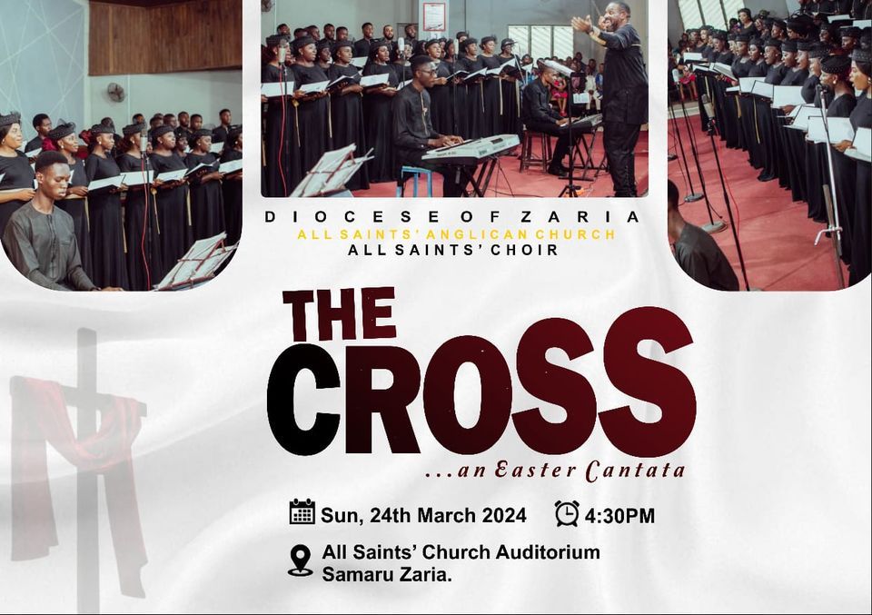 THE CROSS 2024!, All Saint's Anglican Church, Samaru, Zaria , Zaria ...