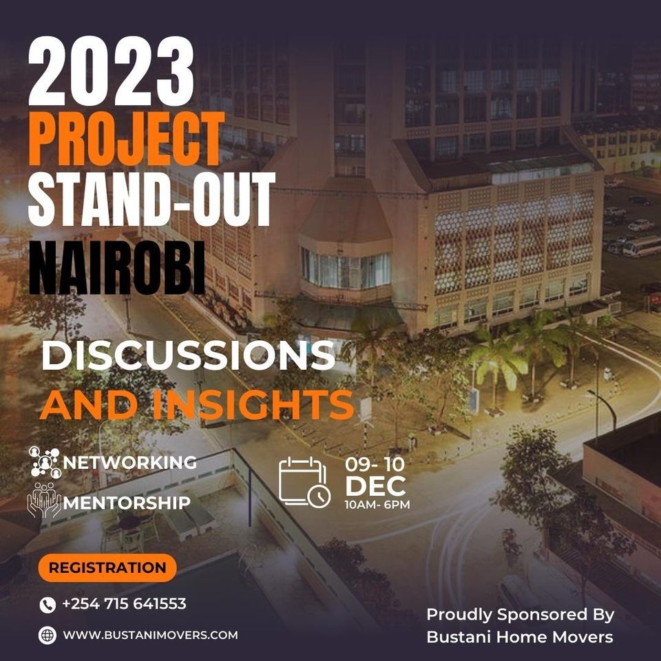 Project Stand Out ( 2nd Edition), Bustani Movers, Nairobi., December 9 ...