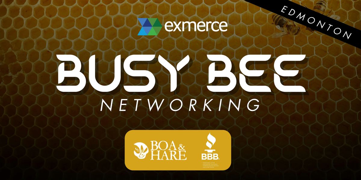 Exmerce Busy Bee Speed Networking | Edmonton, Boa & Hare, Edmonton, 25 ...