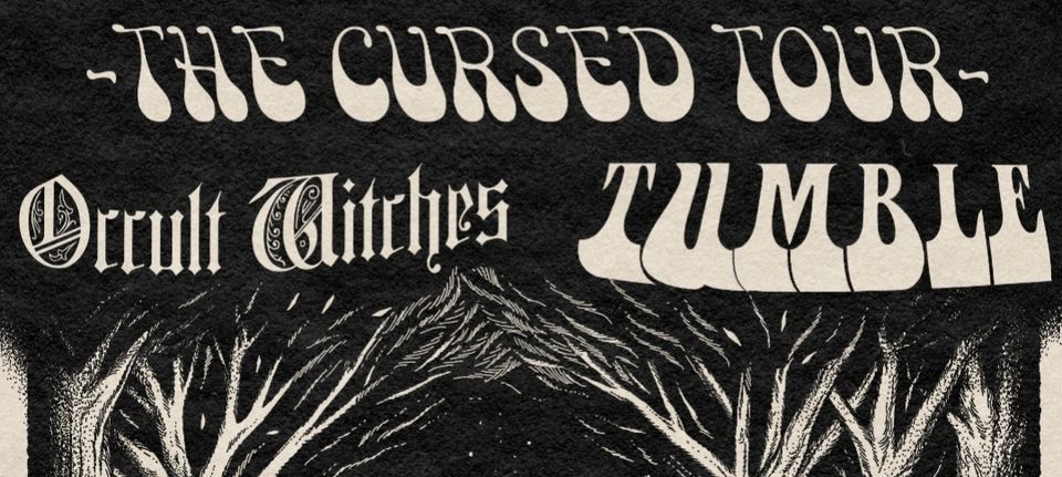 TORONTO - THE CURSED TOUR - TUMBLE & OCCULT WITCHES, Bovine Sex Club ...