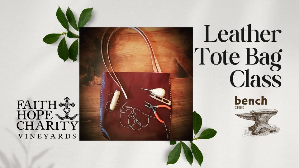 Leather Tote Bag Class with Elise Michaels!, Faith Hope and Charity ...