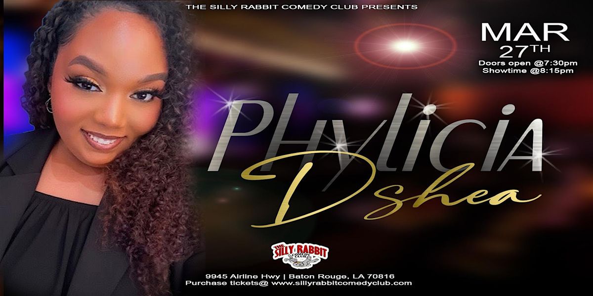 The Silly Rabbit Comedy Club Presents: Phylicia Dshea, Silly Rabbit ...