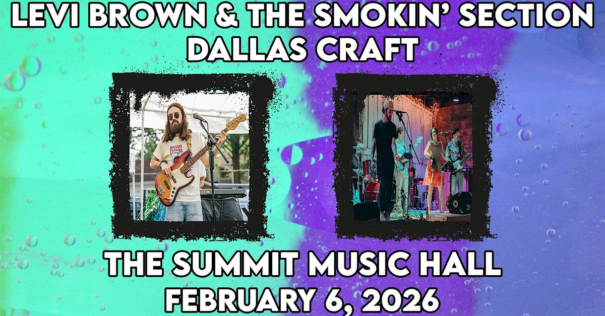 Levi Brown & The Smokin Section, Dallas Craft @ The Summit Music Hall ...