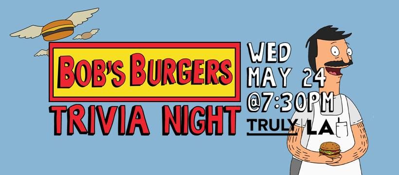Bobs Burgers Trivia Night at TRULY LA, Truly Hard Seltzer Los Angeles ...