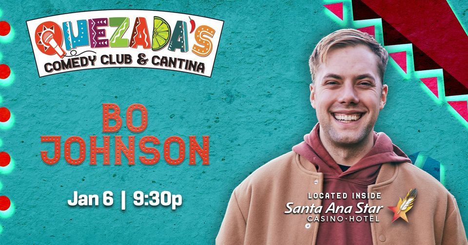 Bo Johnson - Quezadas Comedy Club, Santa Ana Star Casino Hotel ...