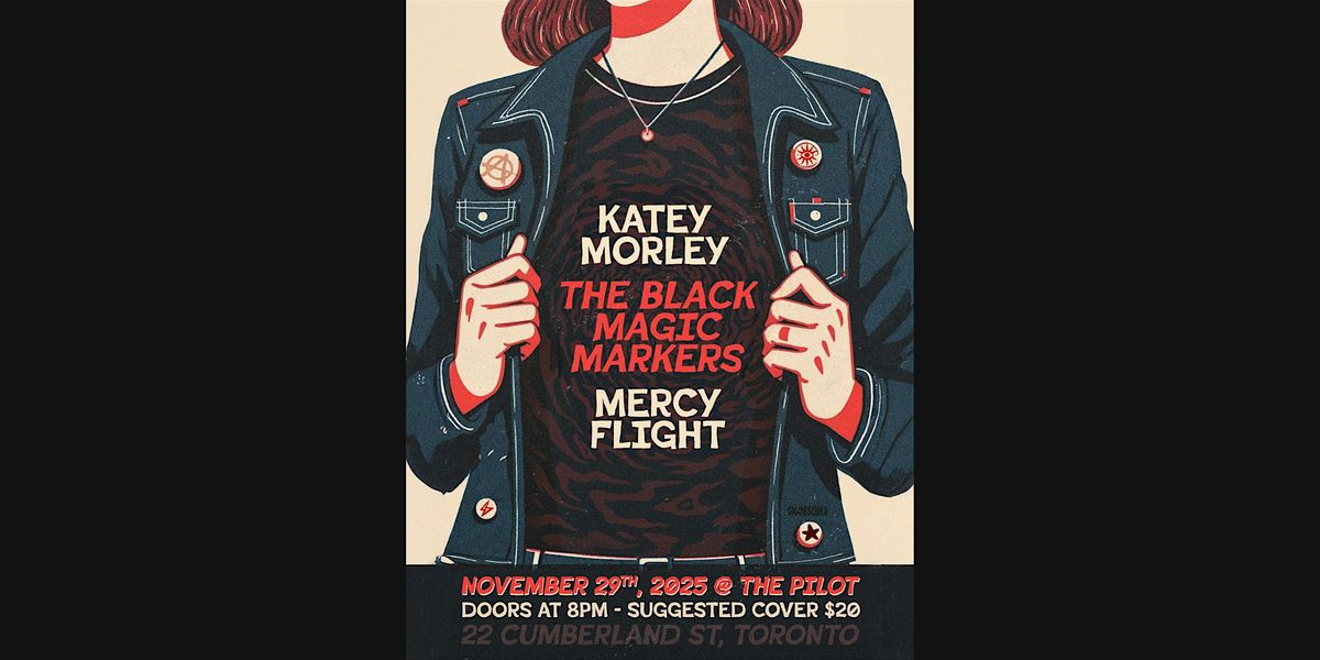 Mercy Flight, The Black Magic Markers and Katey Morley, The Pilot ...