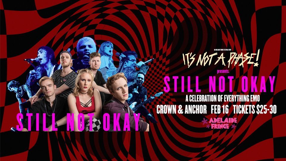 Its Not a Phase! - Still Not Okay, Crown and Anchor, Adelaide, 16 ...