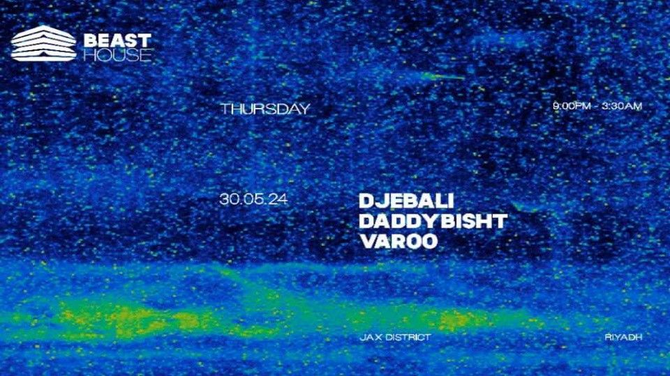 Beast House in Riyadh | MAY 30, BEAST HOUSE, Riyadh, 30 May to 31 May ...