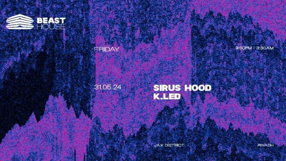 Beast House in Riyadh | MAY 31, BEAST HOUSE, Riyadh, 31 May to 1 June ...