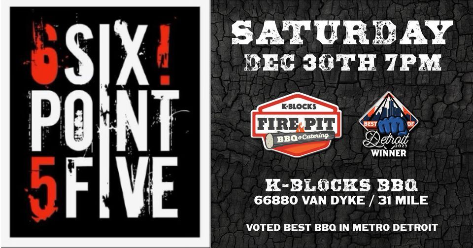 SIX POINT FIVE are BACK! , 66880 Van Dyke Washington, MI, United States ...