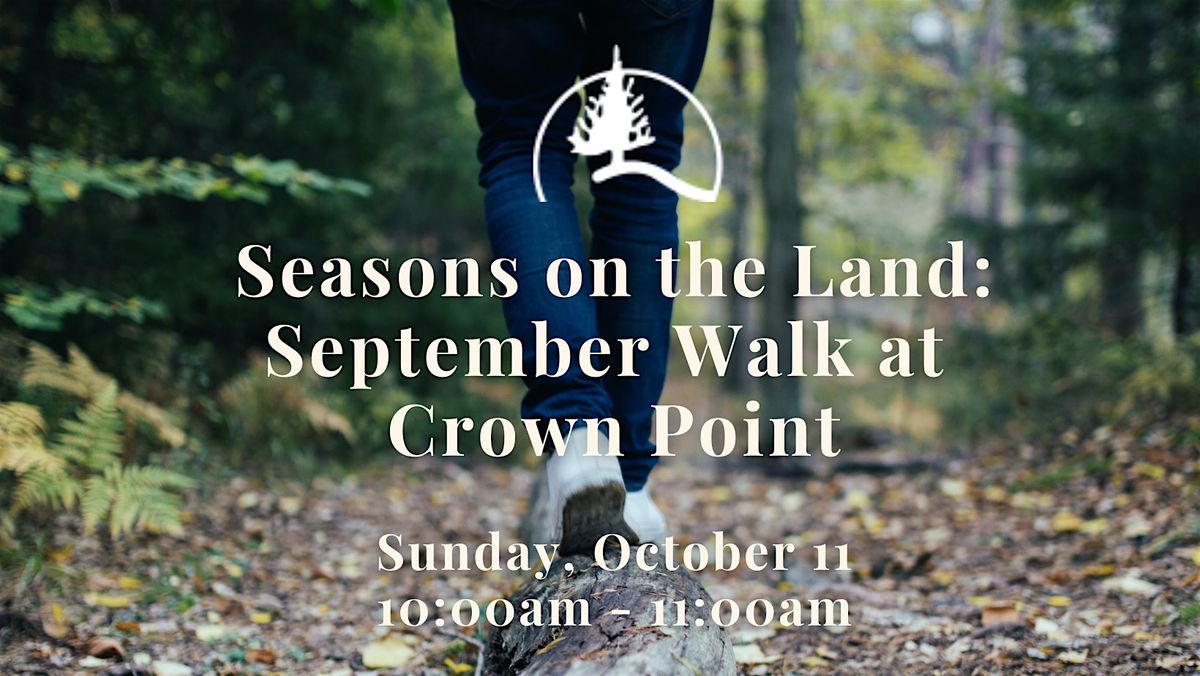 Seasons on the Land: October Walk at Crown Point, Crown Point Ecology ...