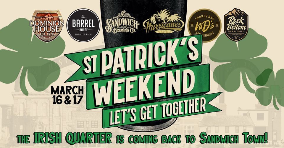 ?St. Patricks Weekend in Sandwich Town!? ...the IRISH QUARTER is back!??, Sandwich Towne BIA ...