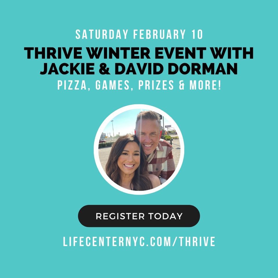 Thrive Winter Event with Jackie & David Dorman, Life Center Church NYC ...