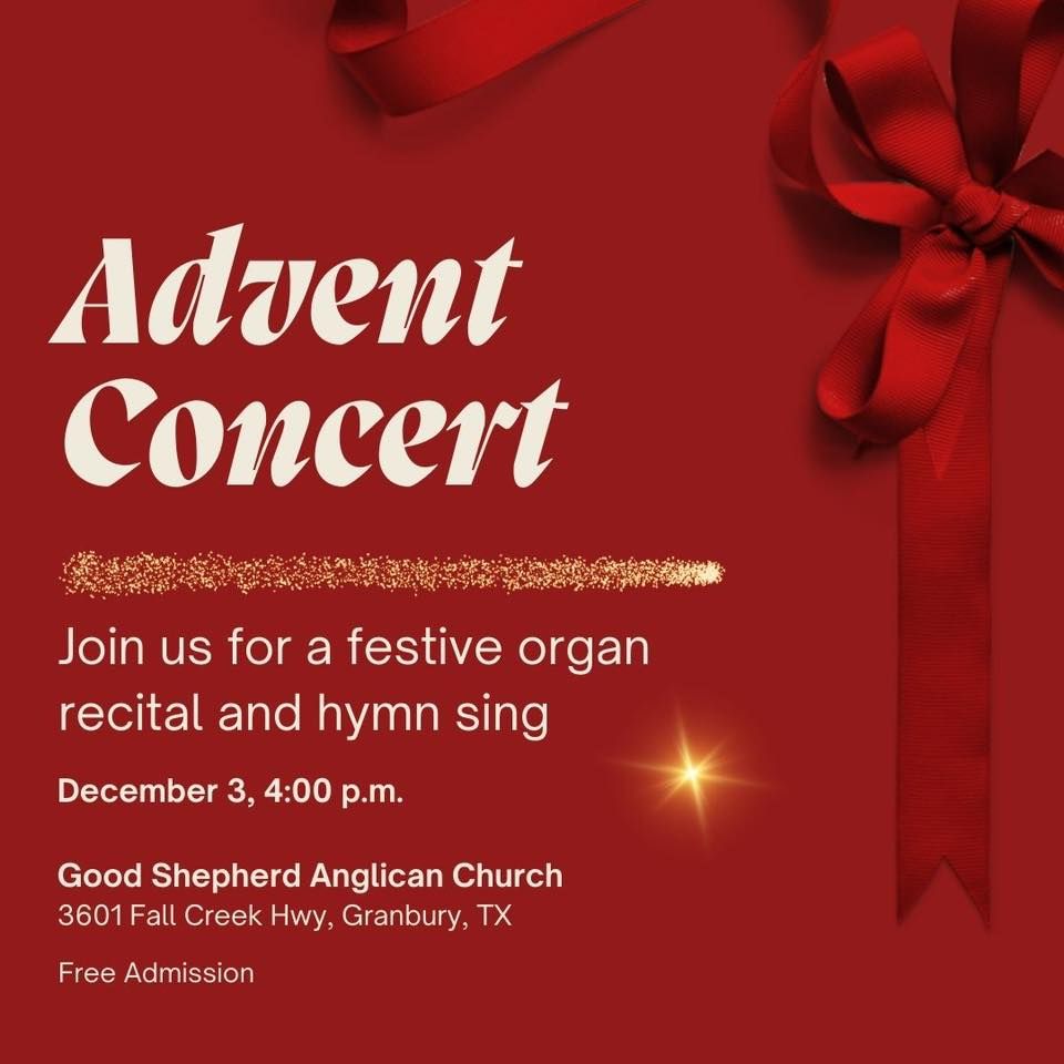 Advent Concert: Organ Recital with Hymn Sing, Good Shepherd Anglican ...