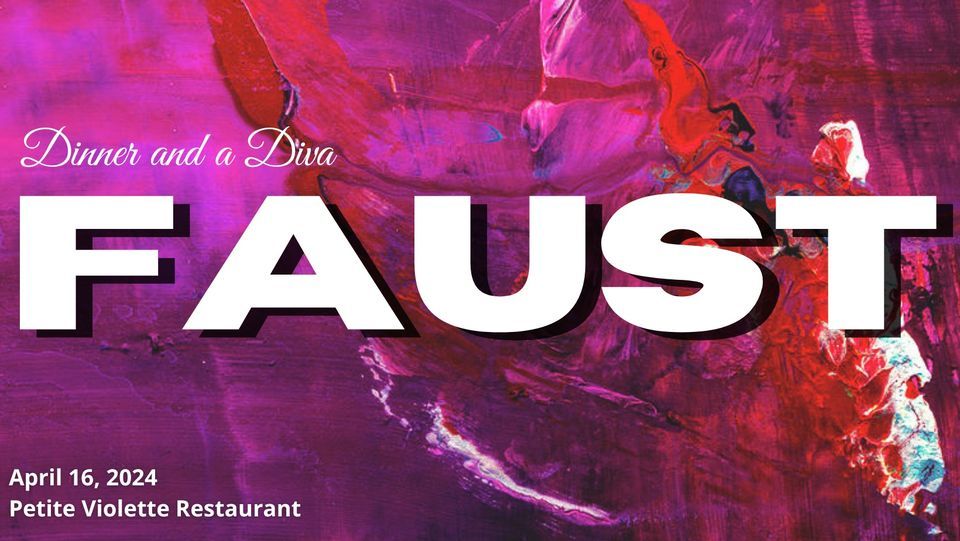 Dinner and a Diva: Faust, Petite Violette, North Druid Hills, April 16 ...