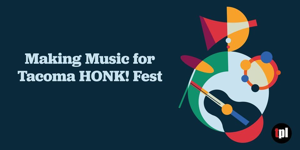 Making Music for Tacoma HONK! Fest, Tacoma Public Library (Moore Branch ...