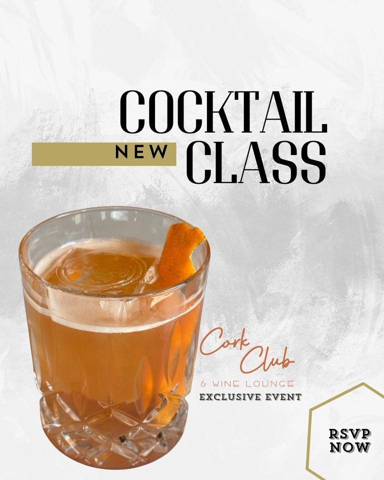 CORK CLUB MEMBER EXCLUSIVE EVENT (Cocktail Class), 2648 FARM TO MARKET ...
