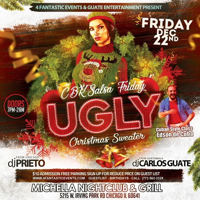 UGLY CHRISTMAS SWEATER CBK Salsa Friday @ Michella’s Nightclub ...