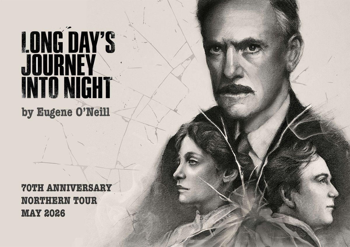 LONG DAYS JOURNEY INTO NIGHT by Eugene ONeill, The Empty Space, Salford ...