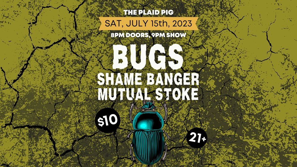 BUGS / Shame Banger / Mutual Stoke @ Plaid Pig, The Plaid Pig, Tacoma ...
