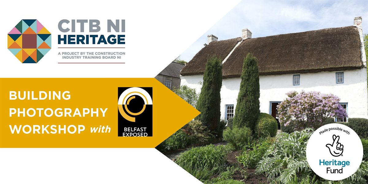 Building Photography Workshop, Ulster Folk Museum, Cultra, 22 May 2026 ...