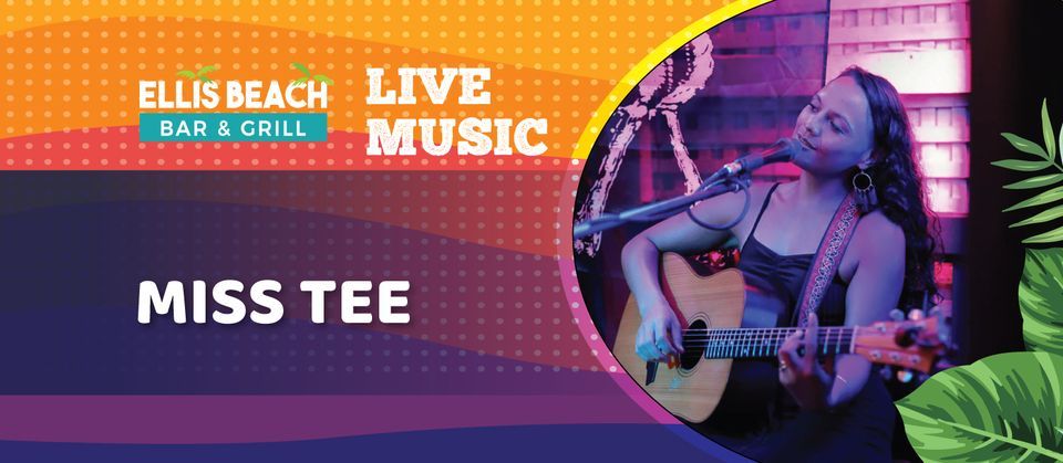 Miss Tee @ Ellis Beach Bar & Grill, Ellis Beach Bar & Grill, March 17 2024 | AllEvents.in