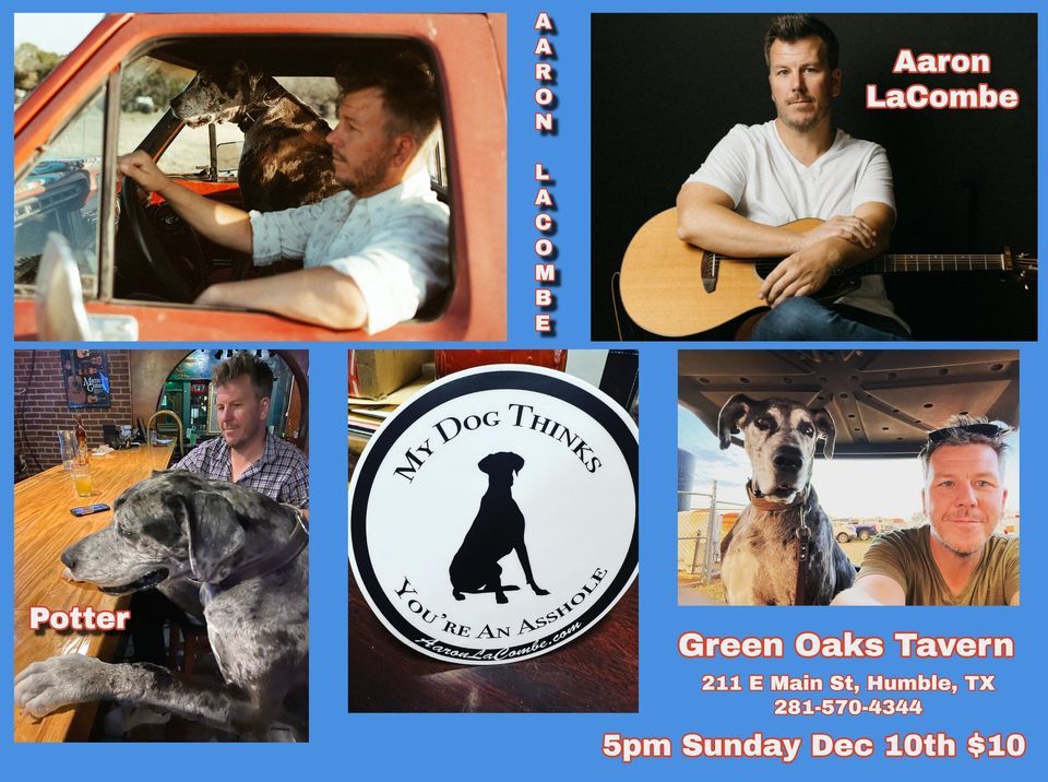 Aaron LaCombe Green Oaks Tavern, Green Oaks Tavern, New Caney, December ...