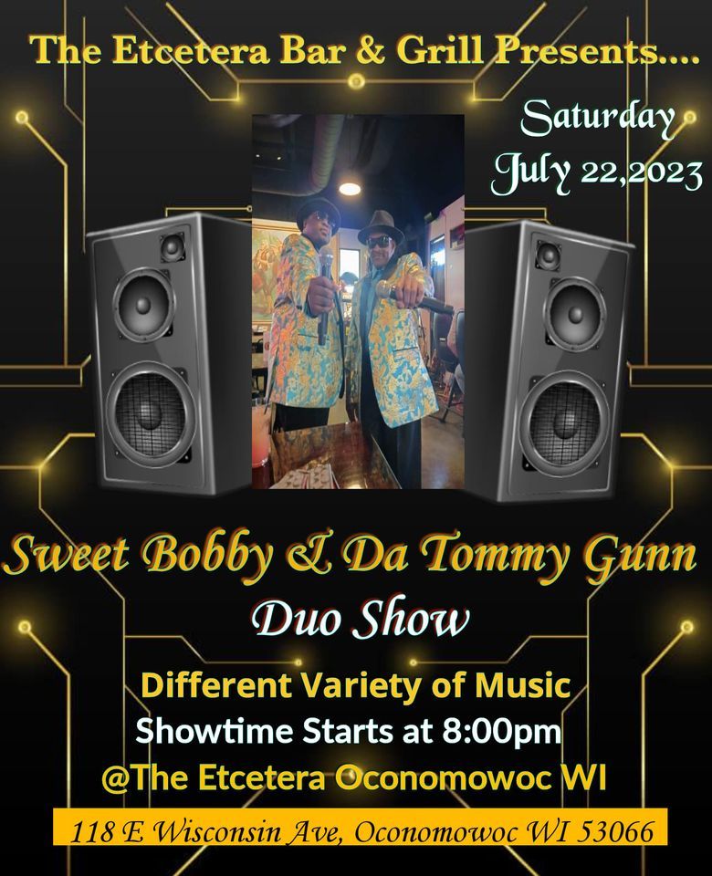Sweet Bobby & Da Tommy Gunn Duo Show , The Etcetera Bar and Grill ...