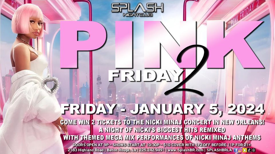 Pink Friday 2 - A Night of Nicki Minaj, Splash Nightclub, Baton Rouge ...
