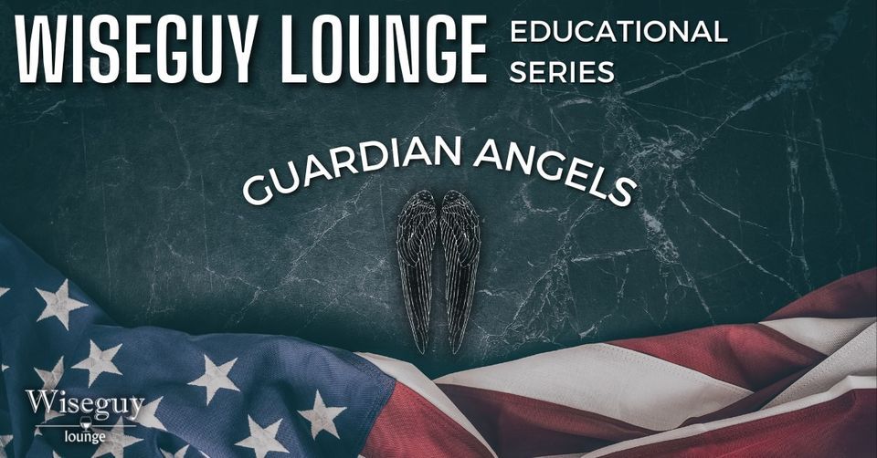 Wiseguy Lounge Educational Series: Guardian Angels!, Goodfellas ...