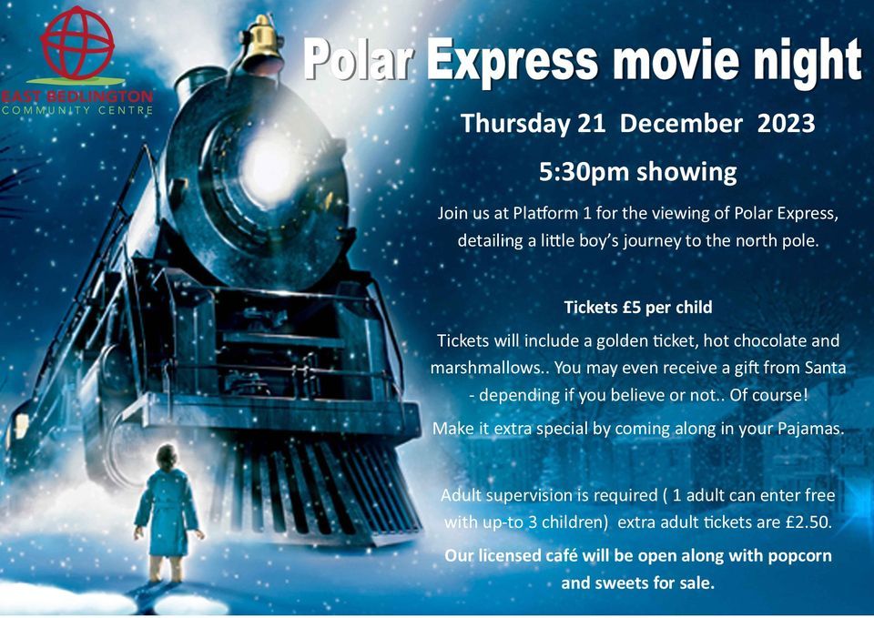 Polar Express Christmas Movie - SOLD OUT, Platform 1, Forest Hall, 21 ...