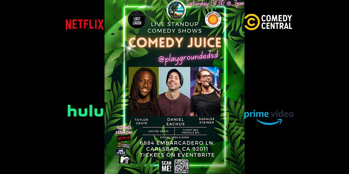 Comedy Juice - Carlsbad! Sat. 5/30!, 6884 Embarcadero Ln, Carlsbad, 30 ...