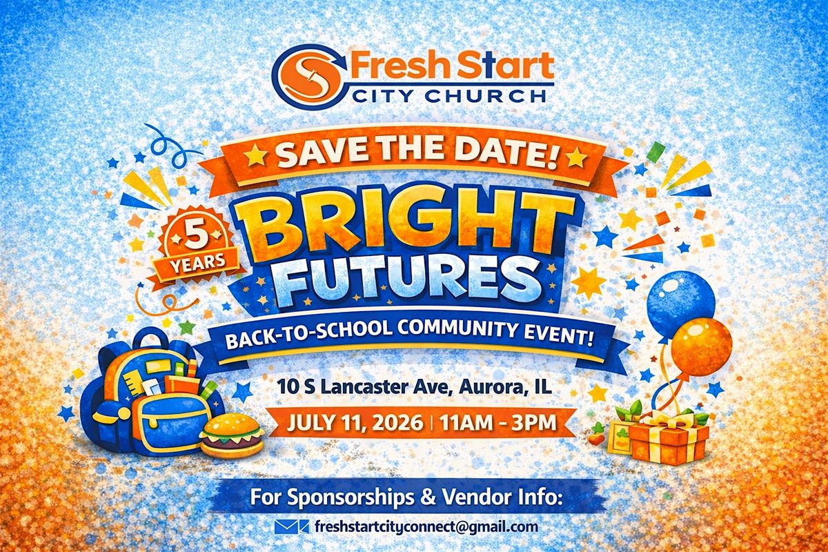 5th ANNUAL -Bright Futures - BACK TO SCHOOL COMMUNITY EVENT, 10 S ...