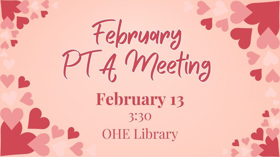 February OHE PTA Meeting, Oak Harbor Elementary, 13 February 2024 ...