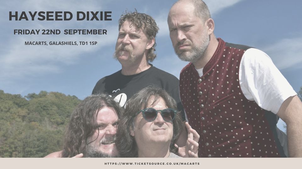 Hayseed Dixie , MacArts, Galashiels, 22 September 2023 | AllEvents.in