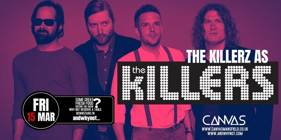 THE KILLERS by The Killerz - The Full Live Band // FRIDAY 15TH MARCH ...