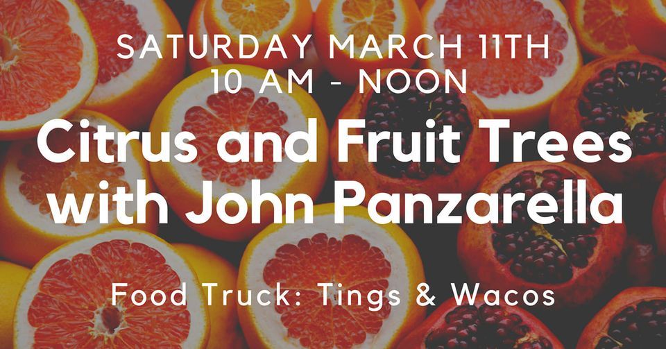 Citrus & Fruit Trees with John Panzarella, Enchanted Forest, Richmond ...