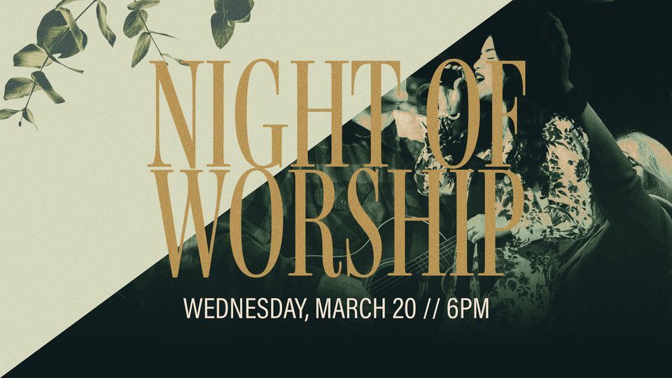Night of Worship, Deep Rooted Church, Visalia, 20 March 2024 | AllEvents.in