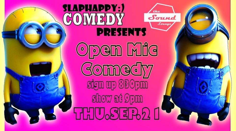 OPEN MIC COMEDY presented by SlapHappy Comedy (free), The Sound Lounge ...