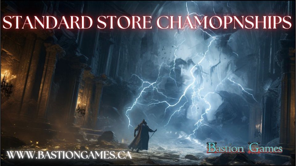 Bastion Games Standard Store Championships!, Bastion Games, Chilliwack ...