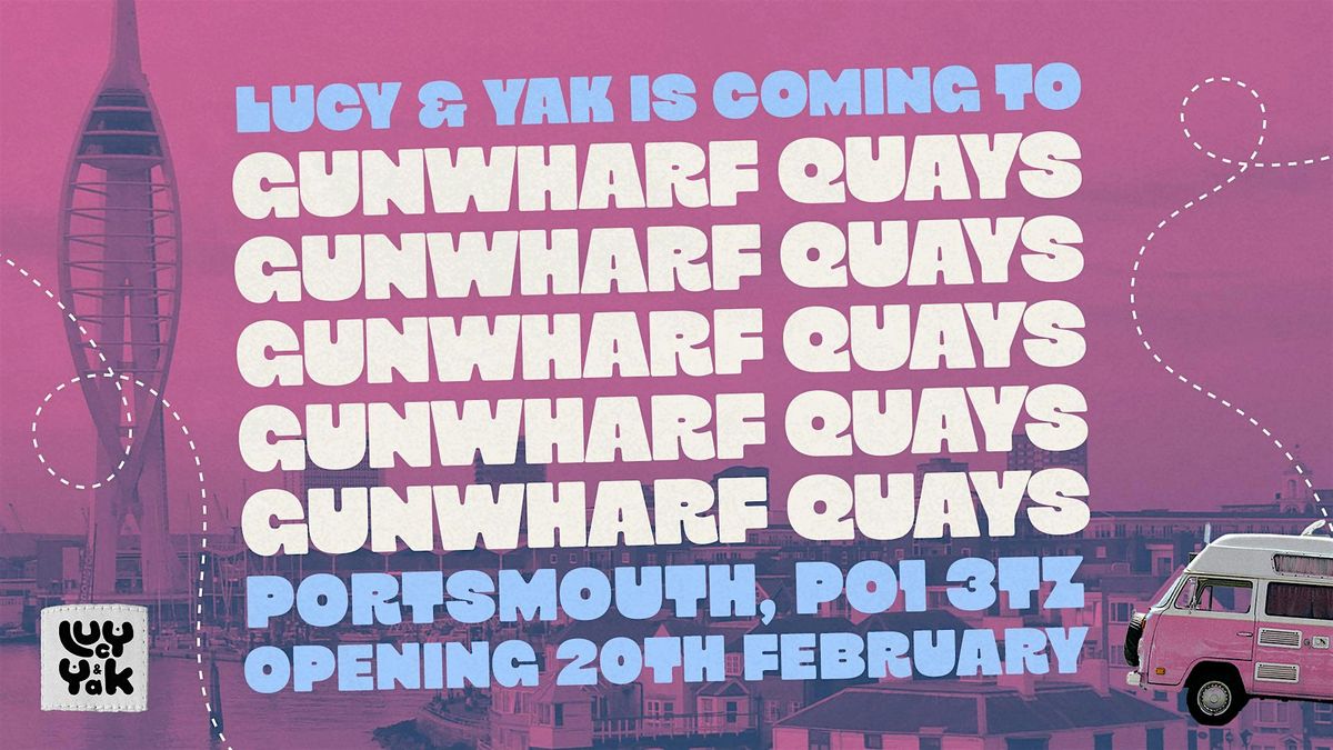 Lucy & Yak Portsmouth, Unit 59 Gunwharf Quays, Portsmouth, 20 February ...